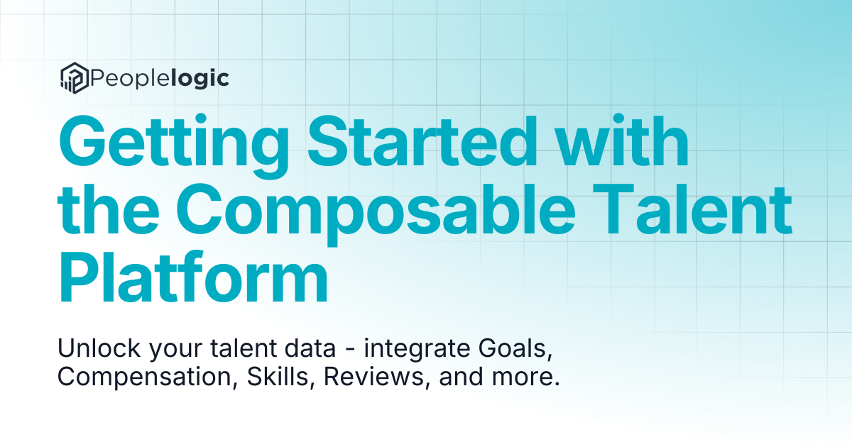 Getting Started with the Composable Talent Platform | Peoplelogic