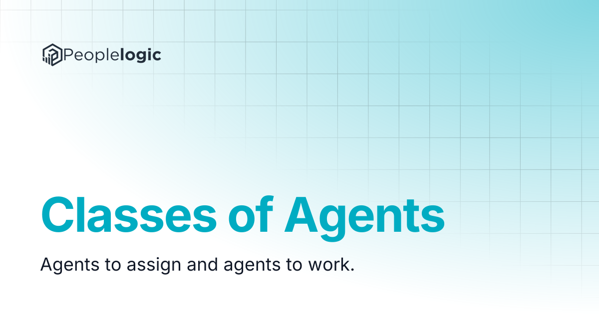Classes of Agents | Peoplelogic