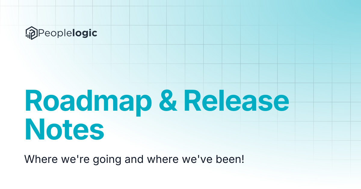 Roadmap & Release Notes | Peoplelogic